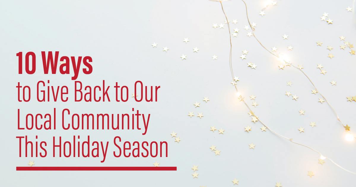 10 Ways to Give Back to Our Local Community This Holiday Season ...